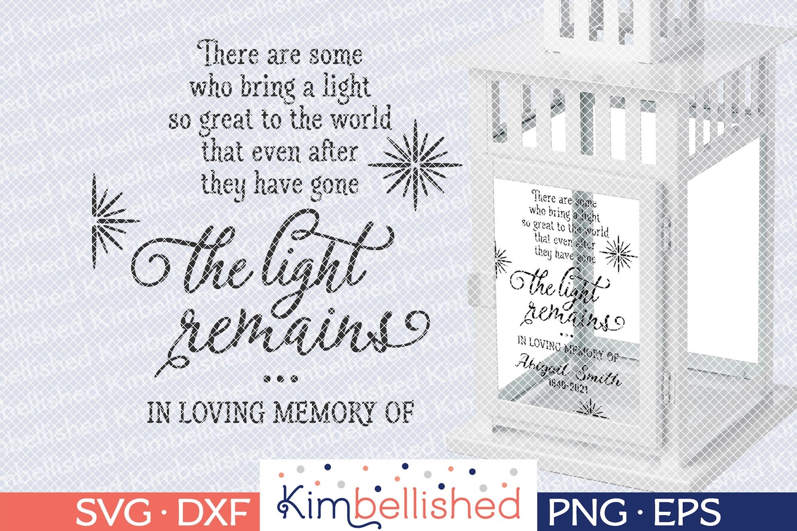 The Light Remains / in Memory of / Memorial Lantern SVG Digital Cut ...