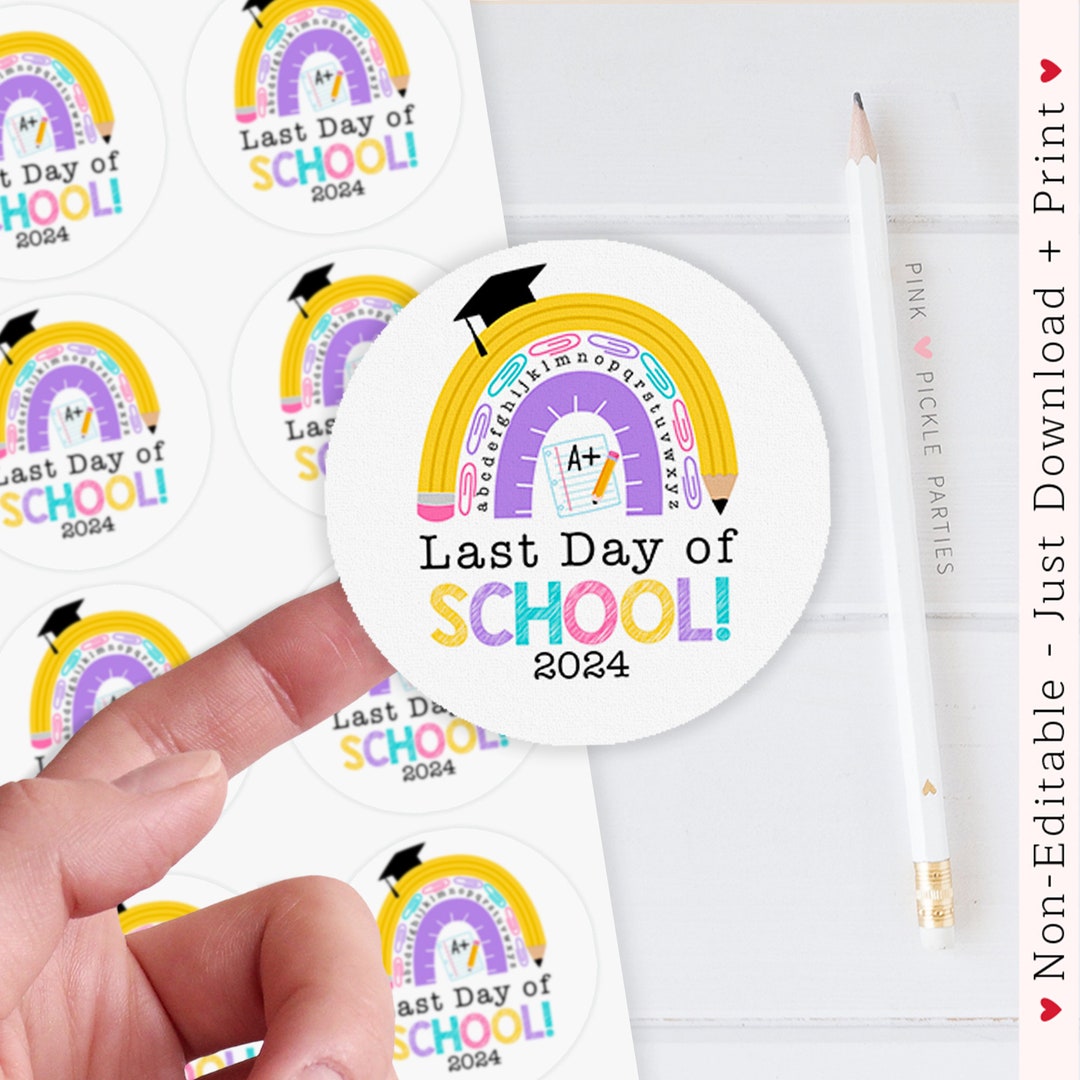 Printable Last Day of School Sticker, Last Day of School Favor Tag ...