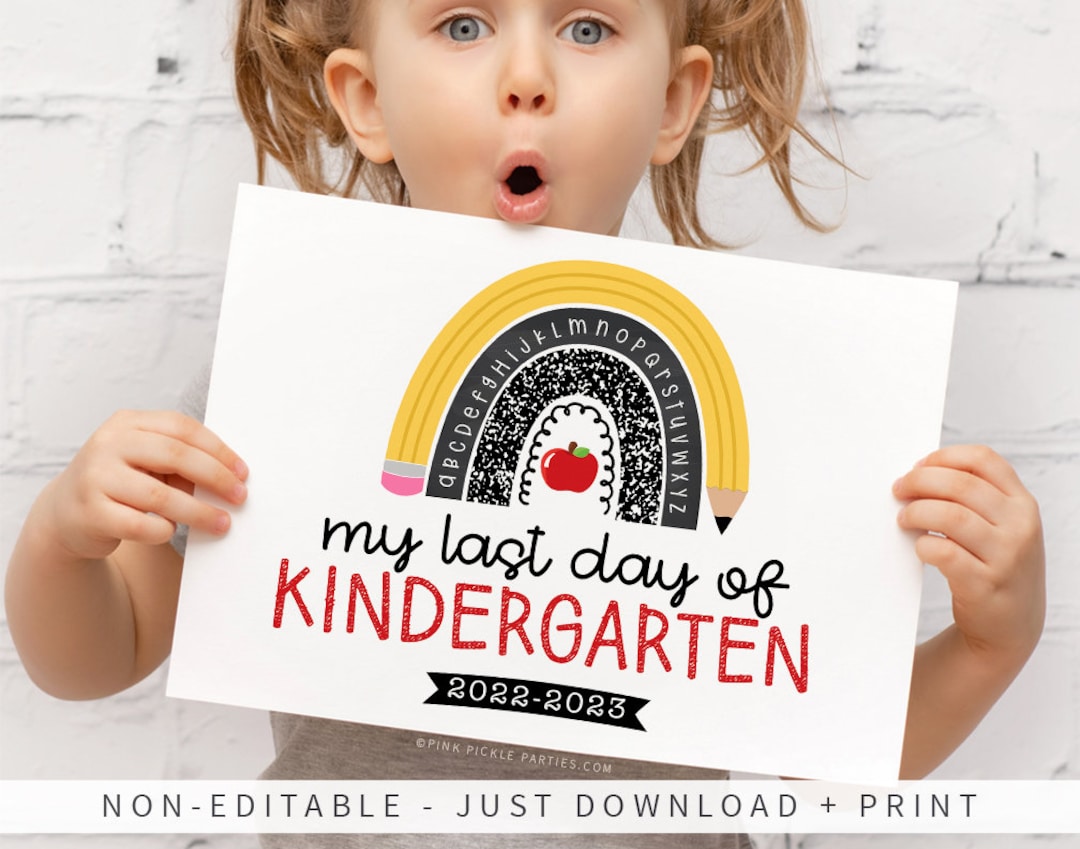 Last Day of Kindergarten Sign Kindergarten Graduation Sign - Etsy