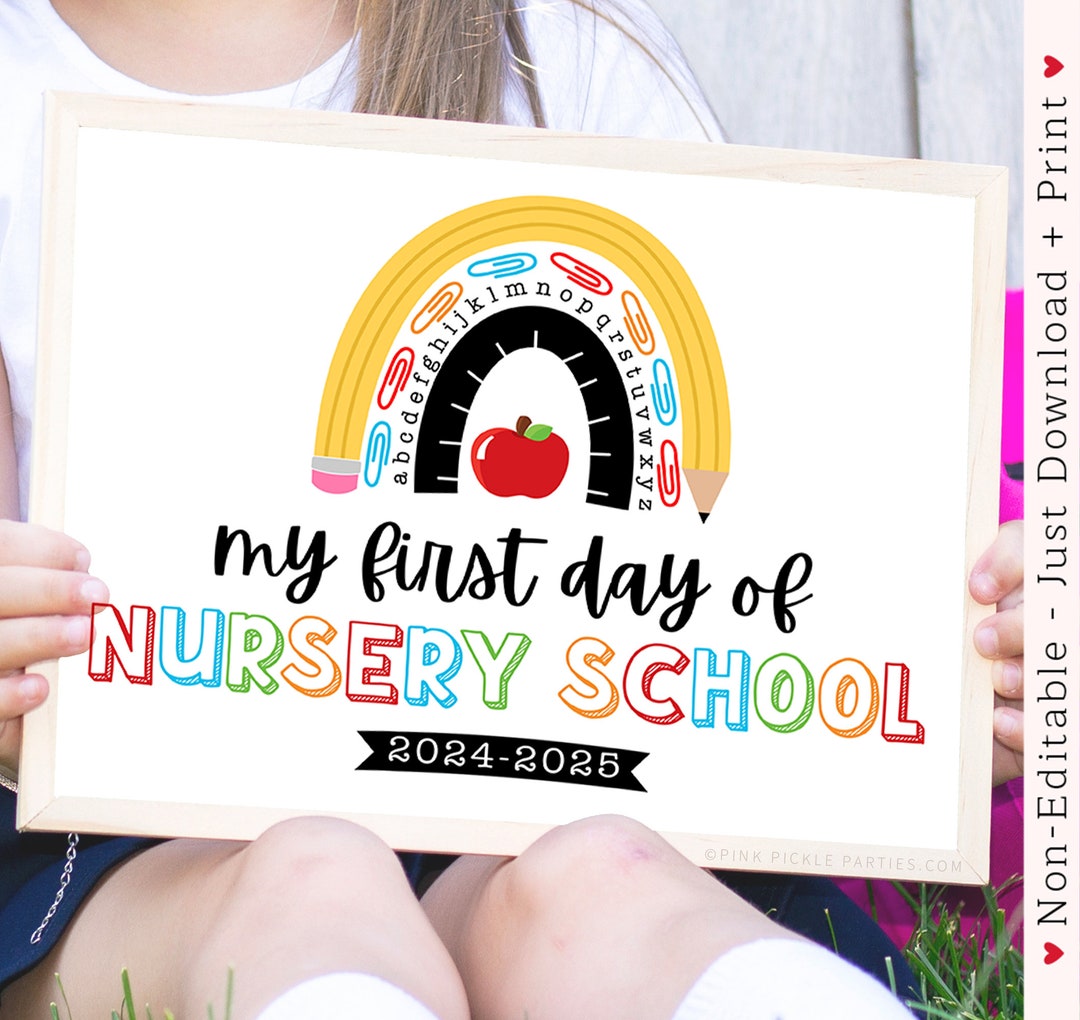 Printable First Day of Nursery School Sign, First Day of School Sign ...