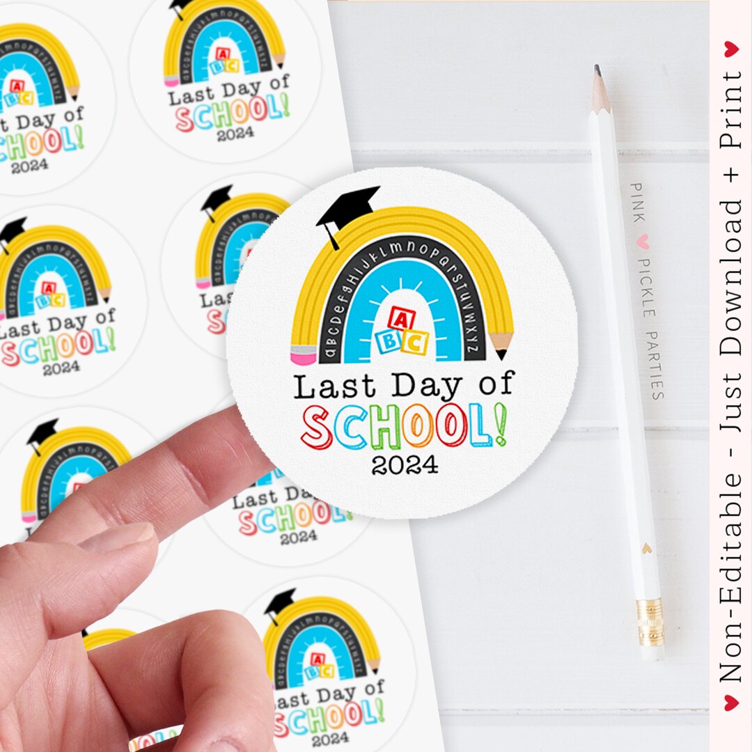 Printable Last Day of School Sticker, Last Day of School Favor Tag ...