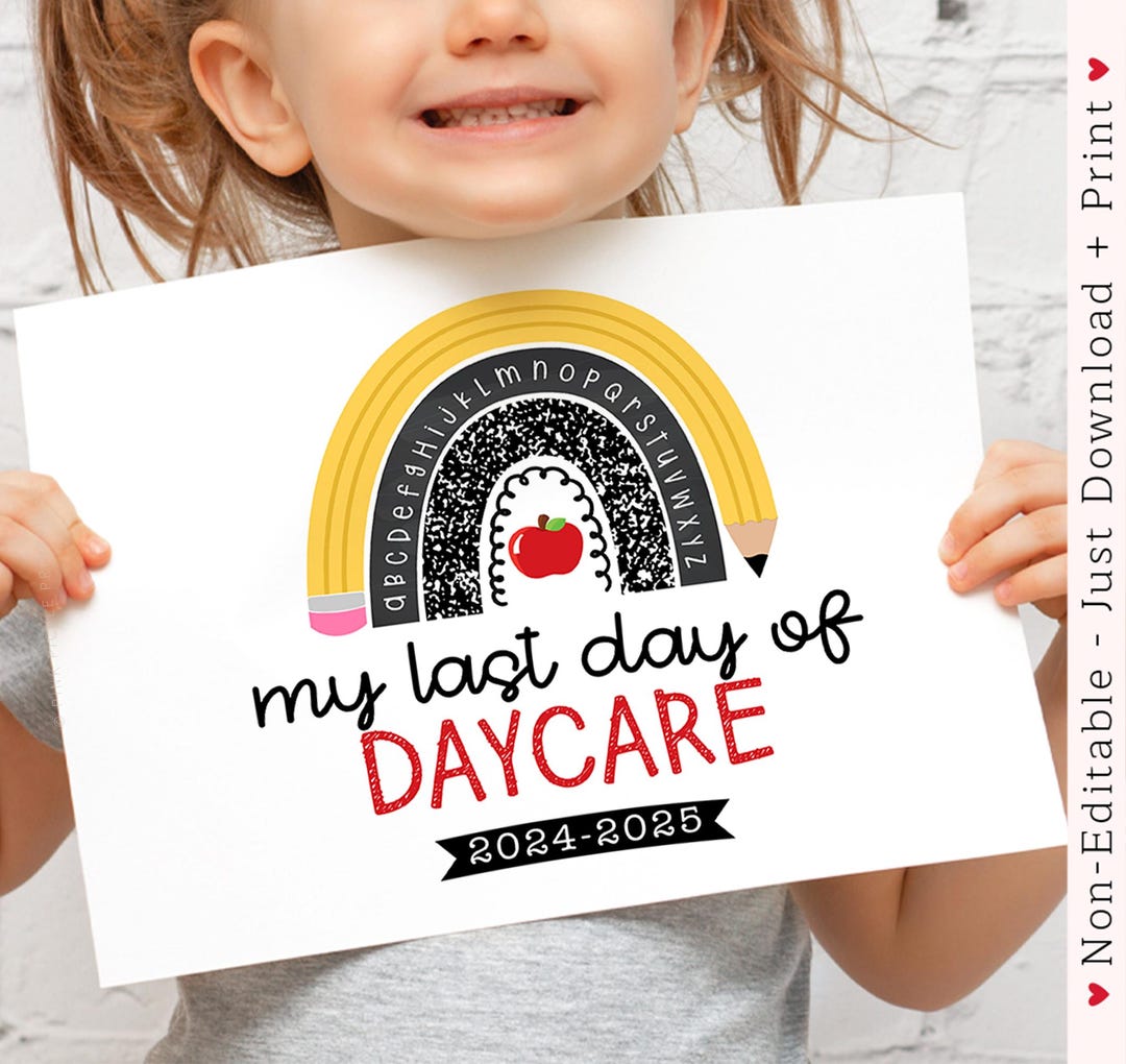 Last Day of Daycare Sign, Daycare Graduation Sign, Printable Last Day ...