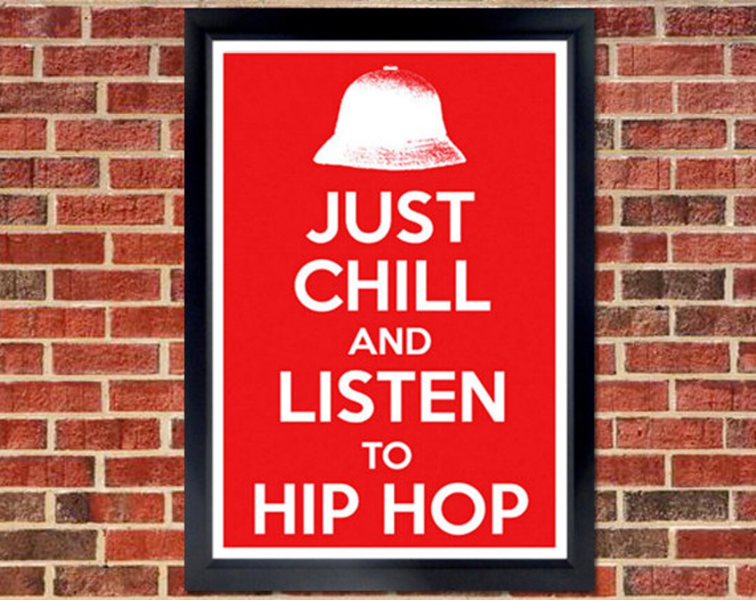 Just Chill Poster - Hip Hop, Music, Old School, Wall Art, Music Poster ...
