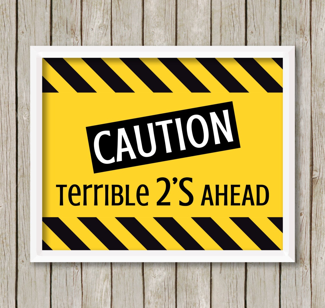 Caution Terrible 2's Birthday Sign, Terrible 2's Birthday Sign ...