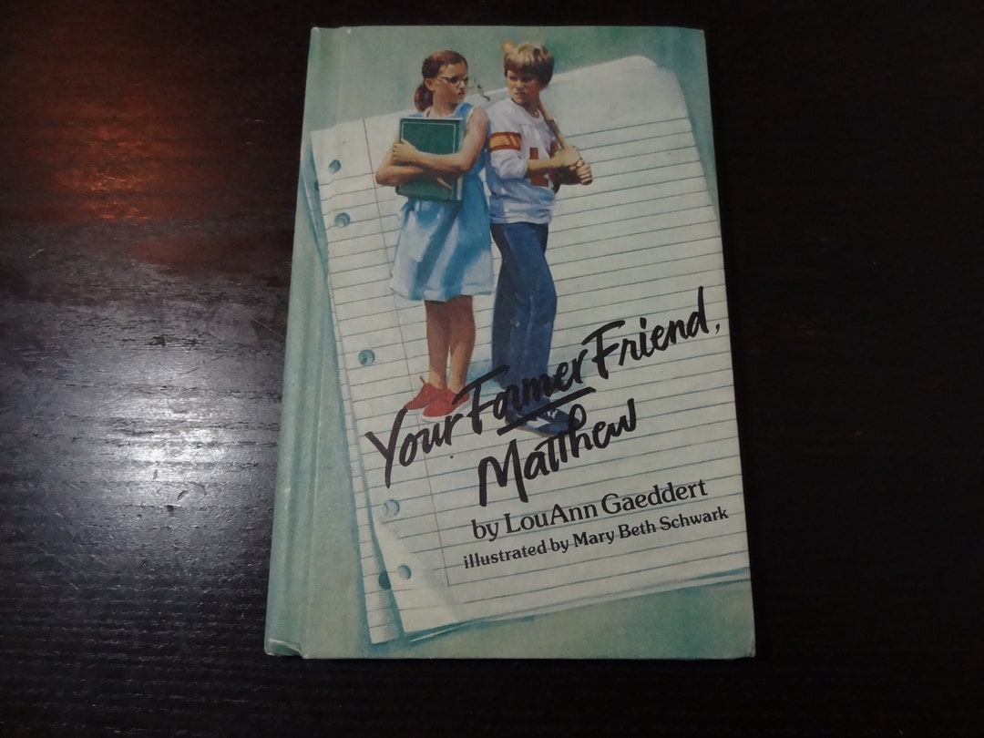 Your Former Friend, Matthew by Louann Gaeddert, Illustrated by Mary ...