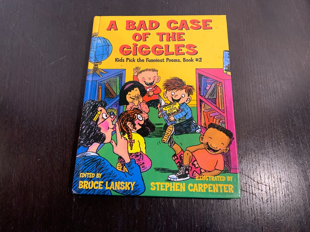 A Bad Case of the Giggles - Kids Pick the Funniest Poems. Book #2 by ...