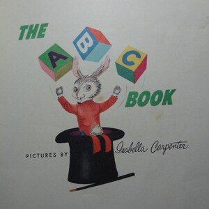 THE ABC BOOK Storie Book #35 Pictures by Isabella Carpenter, Copyright ...