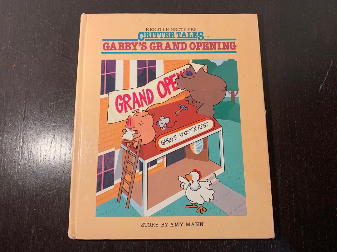 Critter Tales Gabby’s Grand Opening, by Amy Mann, Illustrations by ...
