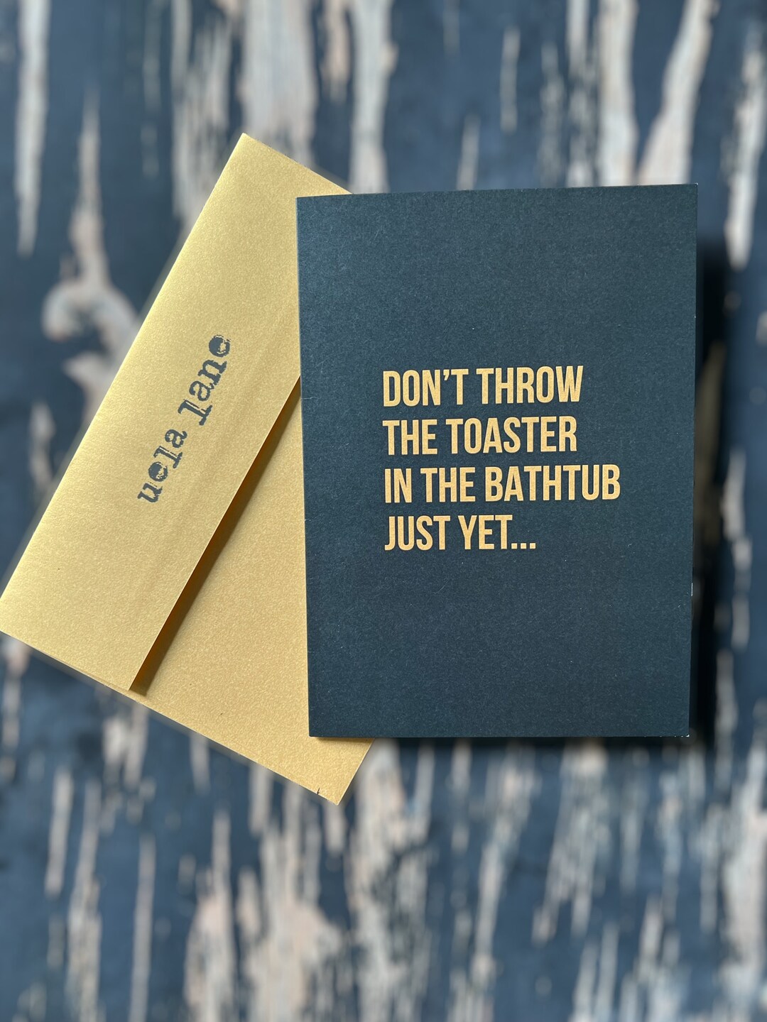 5x7 Greeting Card - 'don't Throw Your Toaster in the Bathtub Just Yet ...