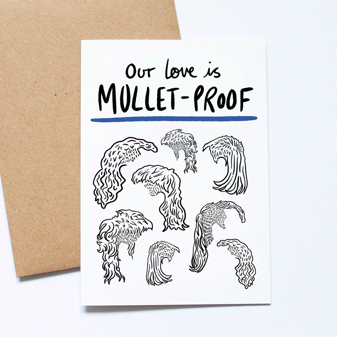 Our Love is Mullet-proof, Funny Anniversary Card, Mullet Appreciation ...