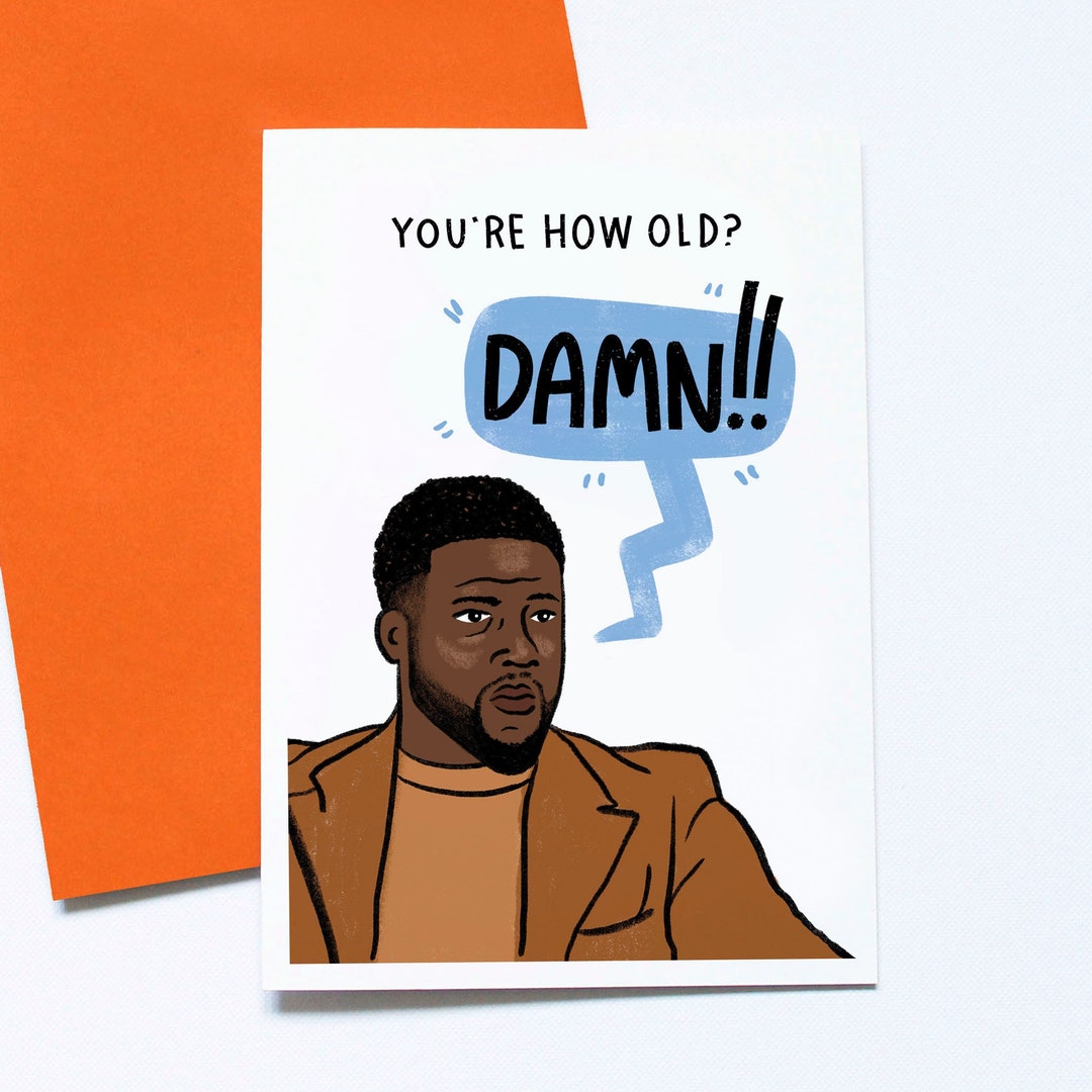 Kevin Hart Birthday Card, Damn, Comedian Card, You're so Old, Pop ...