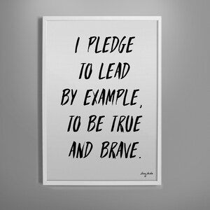 I Pledge to Lead, Be Brave and True... Inspirational Print. Best Seller ...