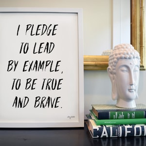 I Pledge to Lead, Be Brave and True... Inspirational Print. Best Seller ...
