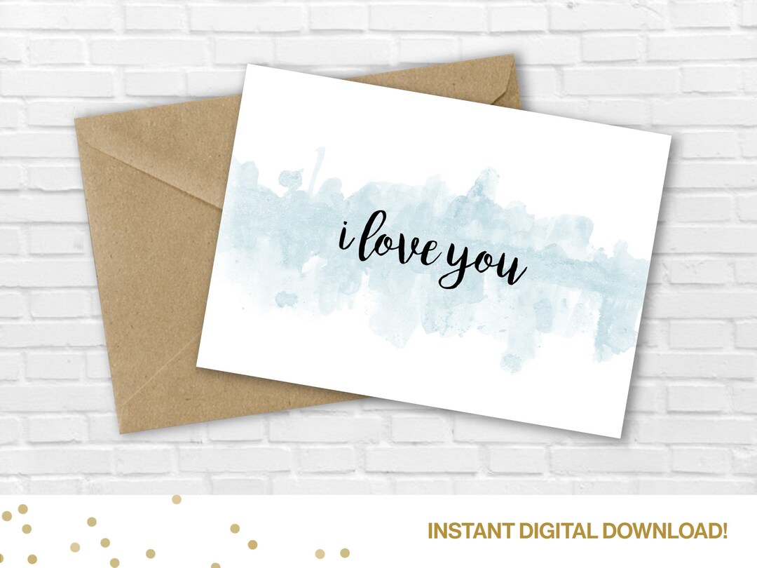 I Love You Blue Printable Card- Loved One, Love Note, Valentine ...