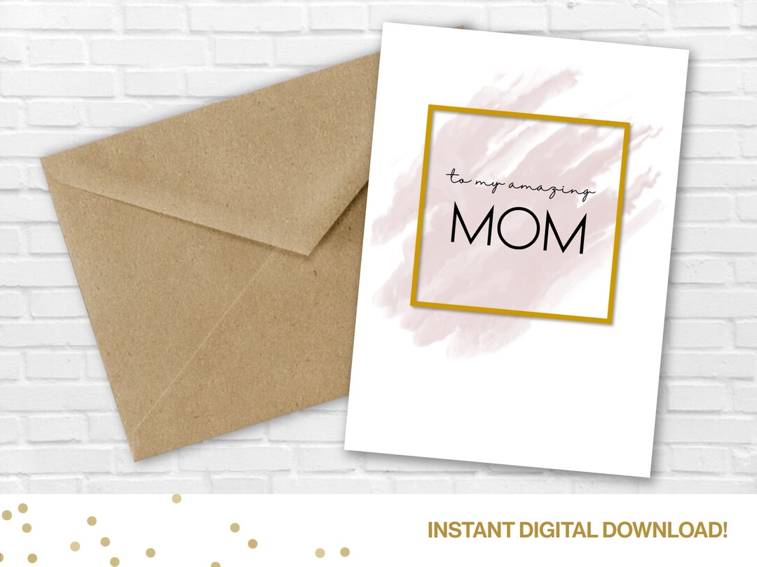 To My Amazing Mom Printable Card- Mother's Day, Mom's Birthday, Just ...