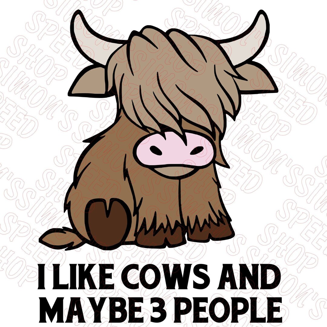 Ready to Press DTF Transfer I Like Cows Highland Cow Cute Cow Print ...