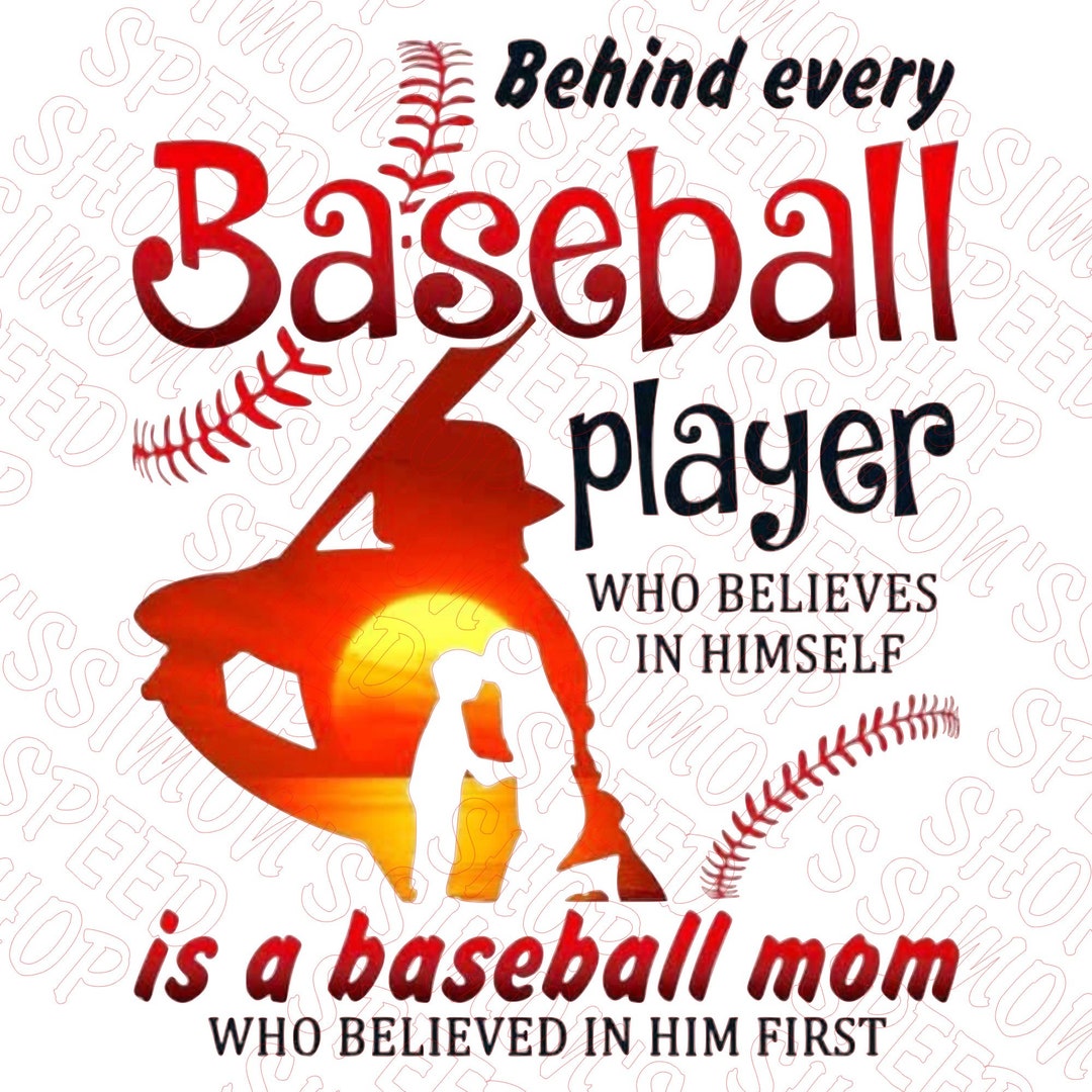 Ready to Press DTF Transfer Behind Every Baseball Player is a Mom Who ...