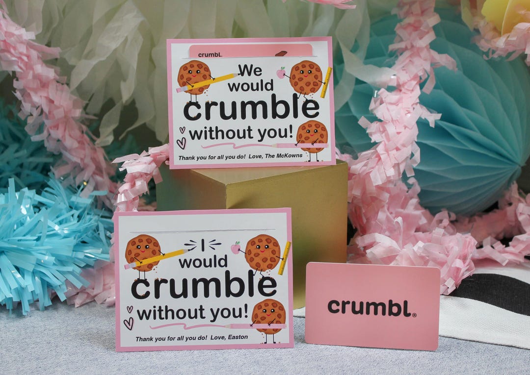 Cookie Gift Card Holder Printable, Crumble Without You, Cookie, Teacher ...