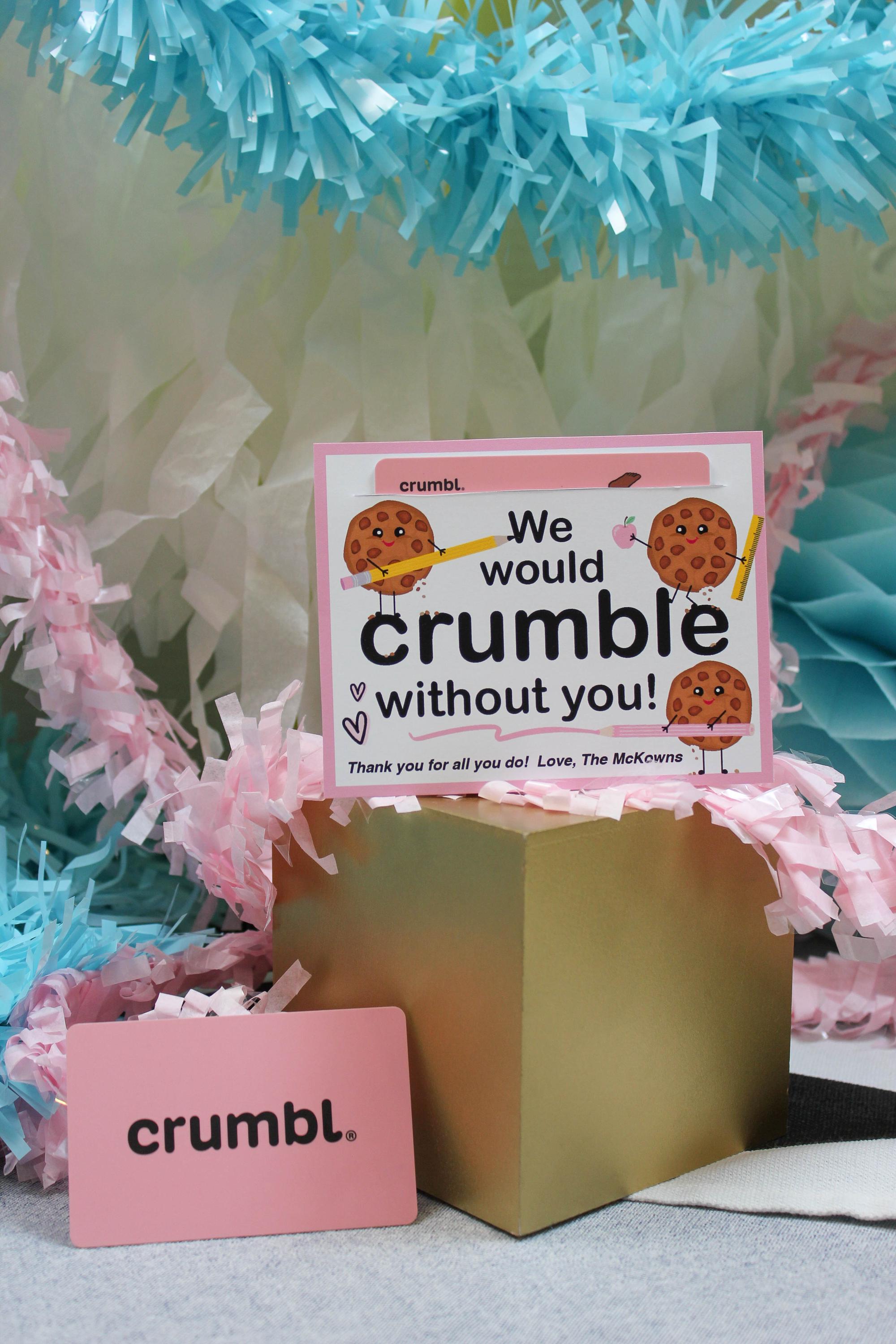 Cookie Gift Card Holder Printable, Crumble Without You, Cookie, Teacher ...