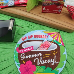 Sip Sip Hooray! It's Almost Summer Vacay! Printable Drink Tag, Teacher ...