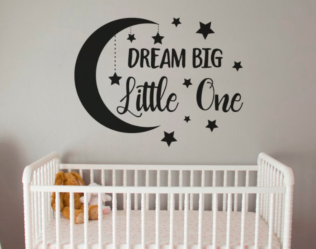 Dream Big Little One With Moon and Stars Removable Vinyl Wall Art ...
