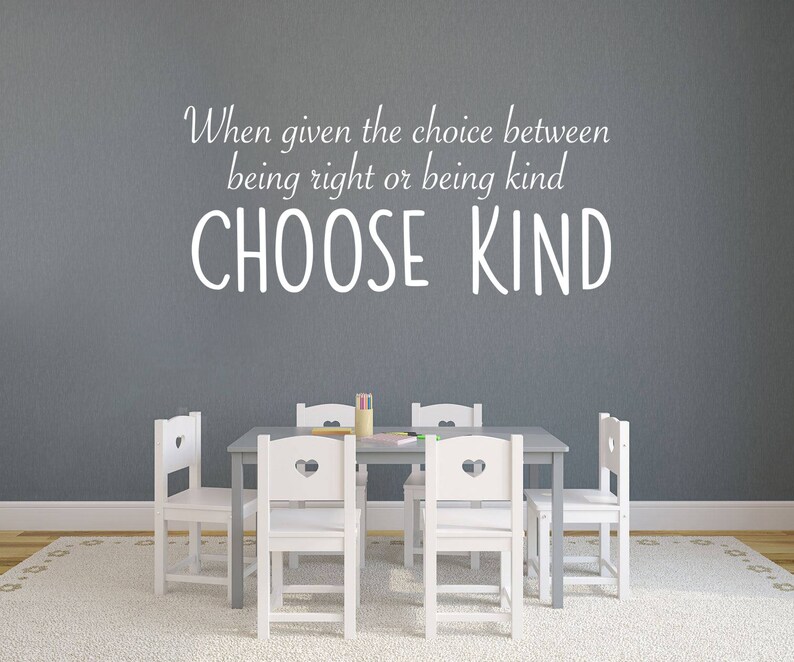 When Given the Choice Between Being Right or Being Kind Choose - Etsy
