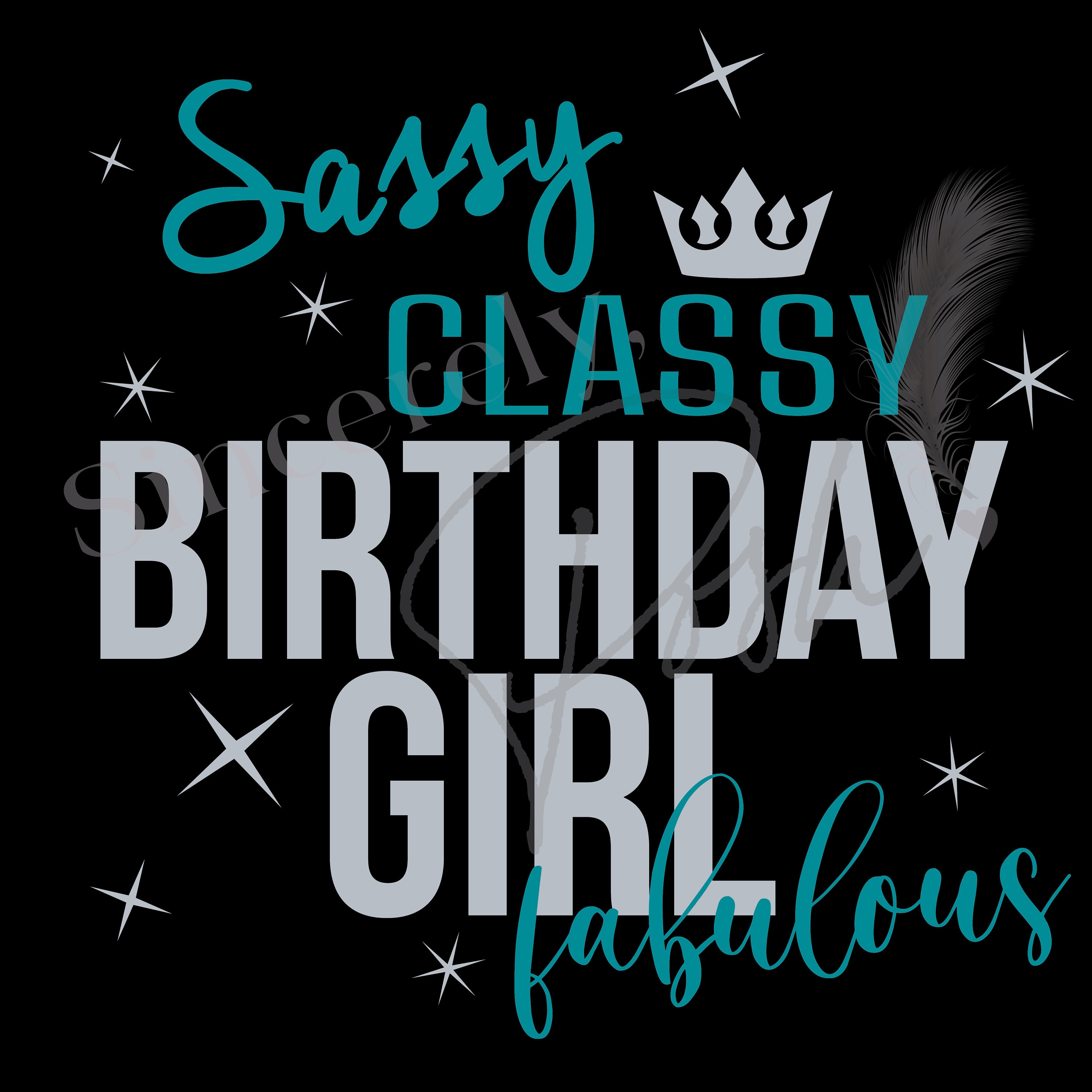 Sassy Classy Birthday Girl- SVG Cut File, Cricut, Silhouette, Digital ...