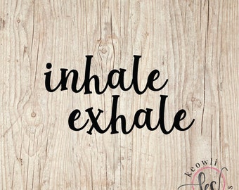 Inhale Exhale Decal | Etsy