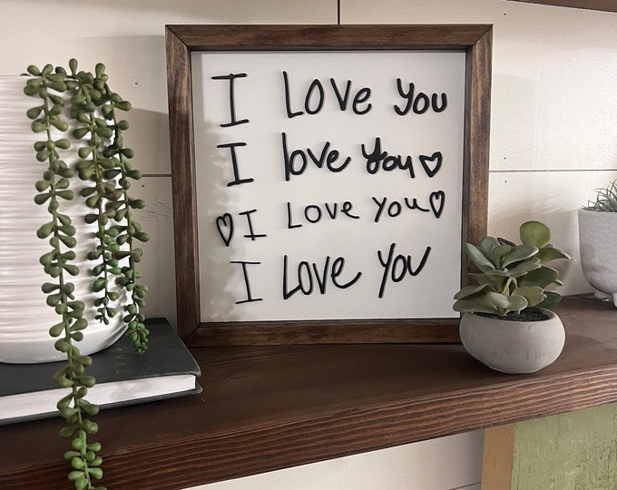 I Love You Handwriting Sign. 3D Handwriting Sign. Personalized ...