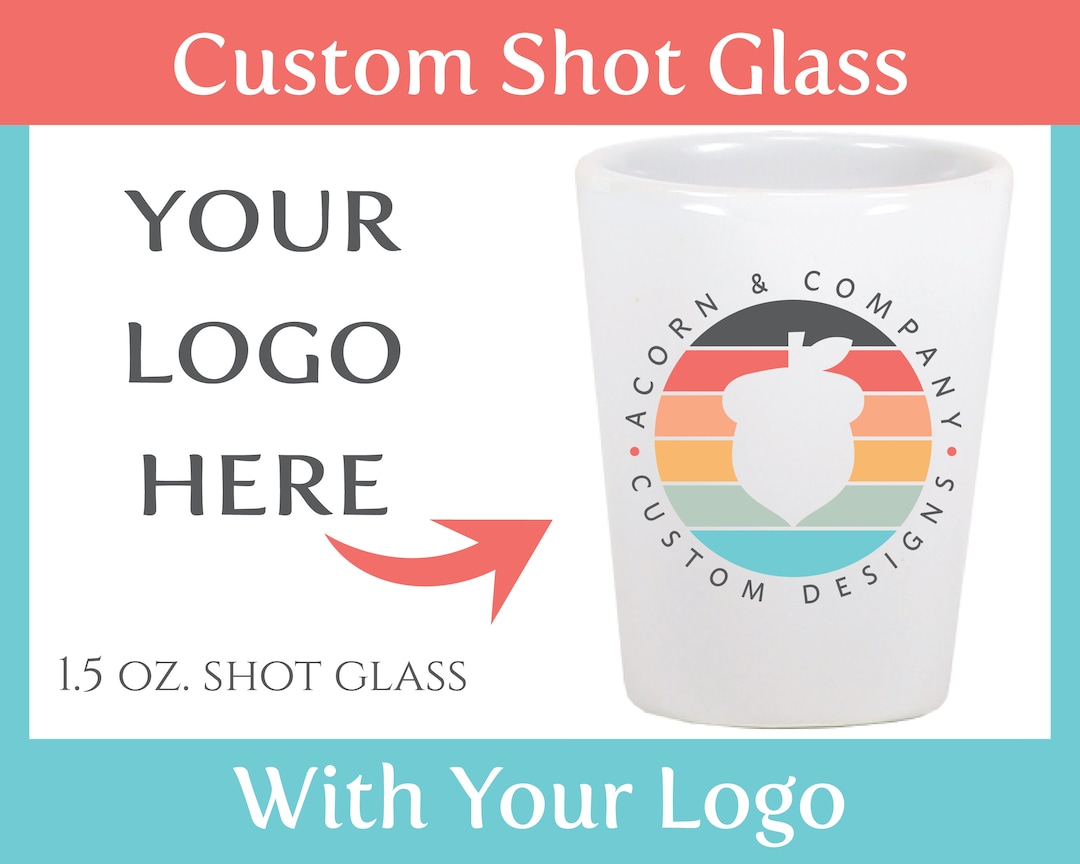 Custom Logo Shot Glass, Promotional Giveaway, Barware, Tavern Drinkware ...