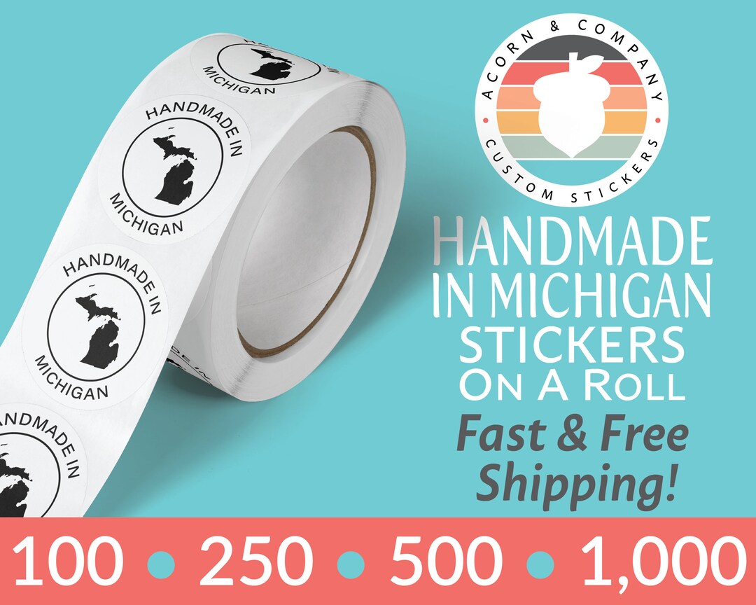 Custom Handmade in Michigan Stickers on A Roll | Made in Michigan ...