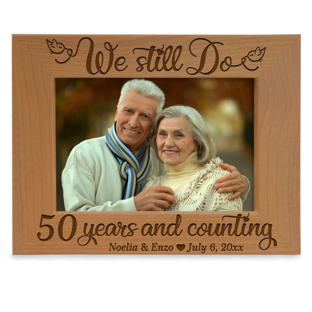 PERSONALIZED We Still Do 50 Years and Counting Picture - Etsy