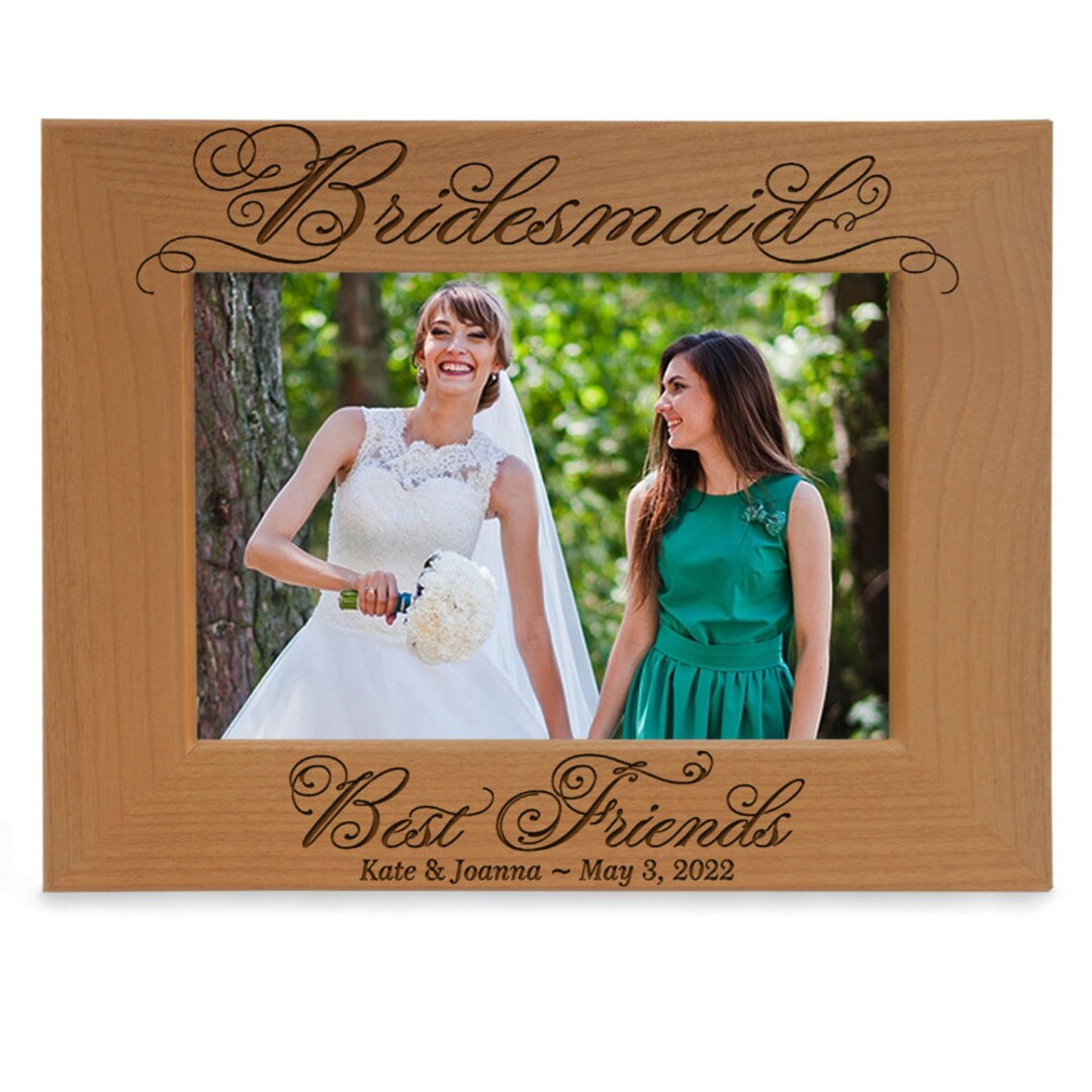 PERSONALIZED -bridesmaid Best Friends Engraved Picture Frame. Wedding ...