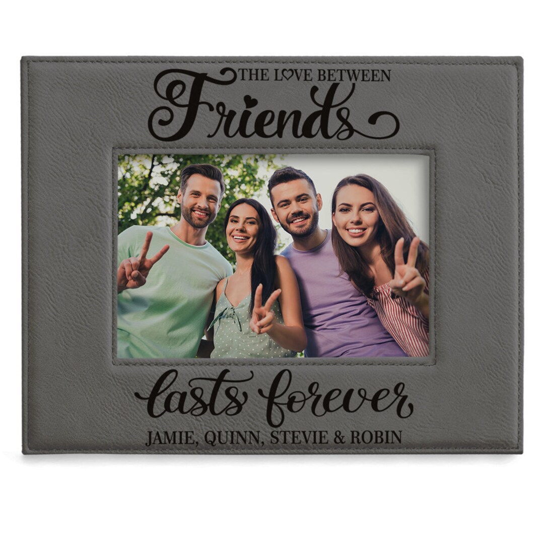 PERSONALIZED - the Love Between Friends Lasts Forever Picture Frame ...