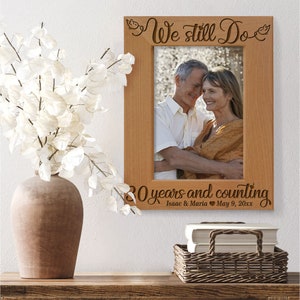 PERSONALIZED - We Still Do 30 Years and Counting Picture Frame. Thirty ...