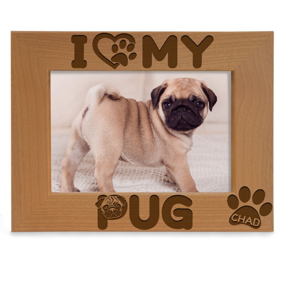 PERSONALIZED-I Love My Pug Engraved Cute Dog Picture Frame. Gift for ...