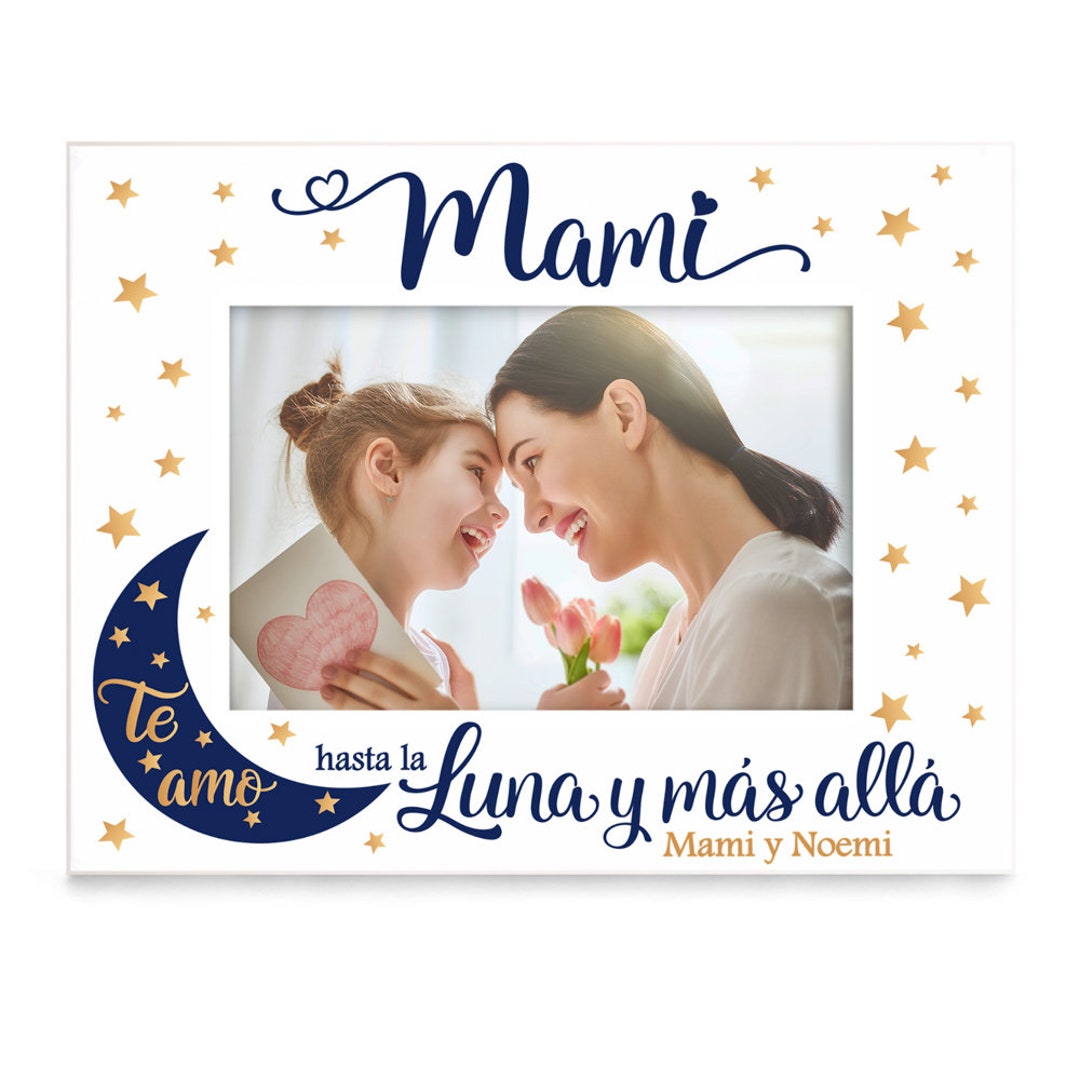 Personalized-mami Te Amo Hasta La Luna Y Mas Alla Picture Frame. Mother ...