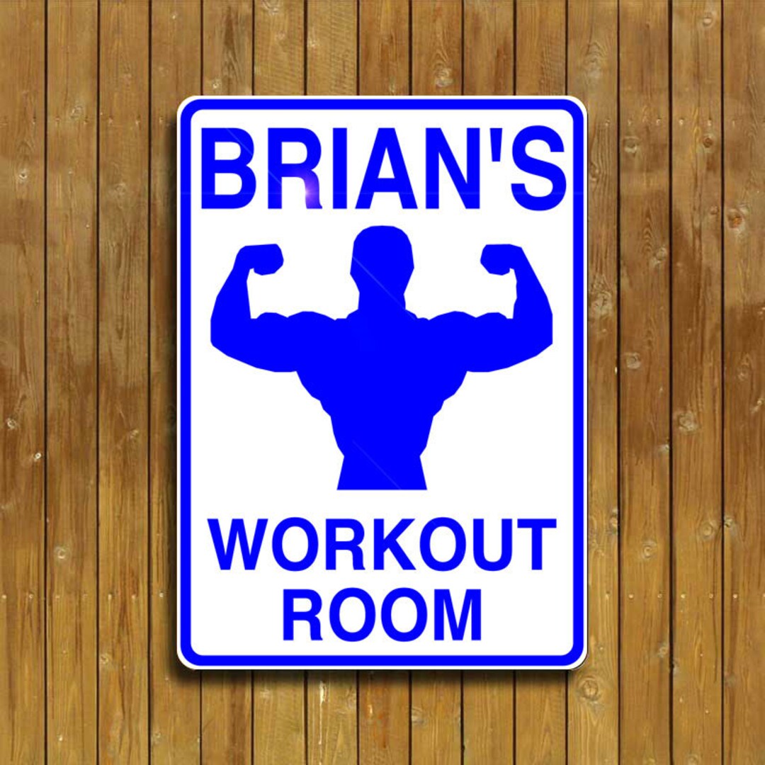 Workout Room Sign. Solid Aluminum, Custom Made, Personalized Just for ...