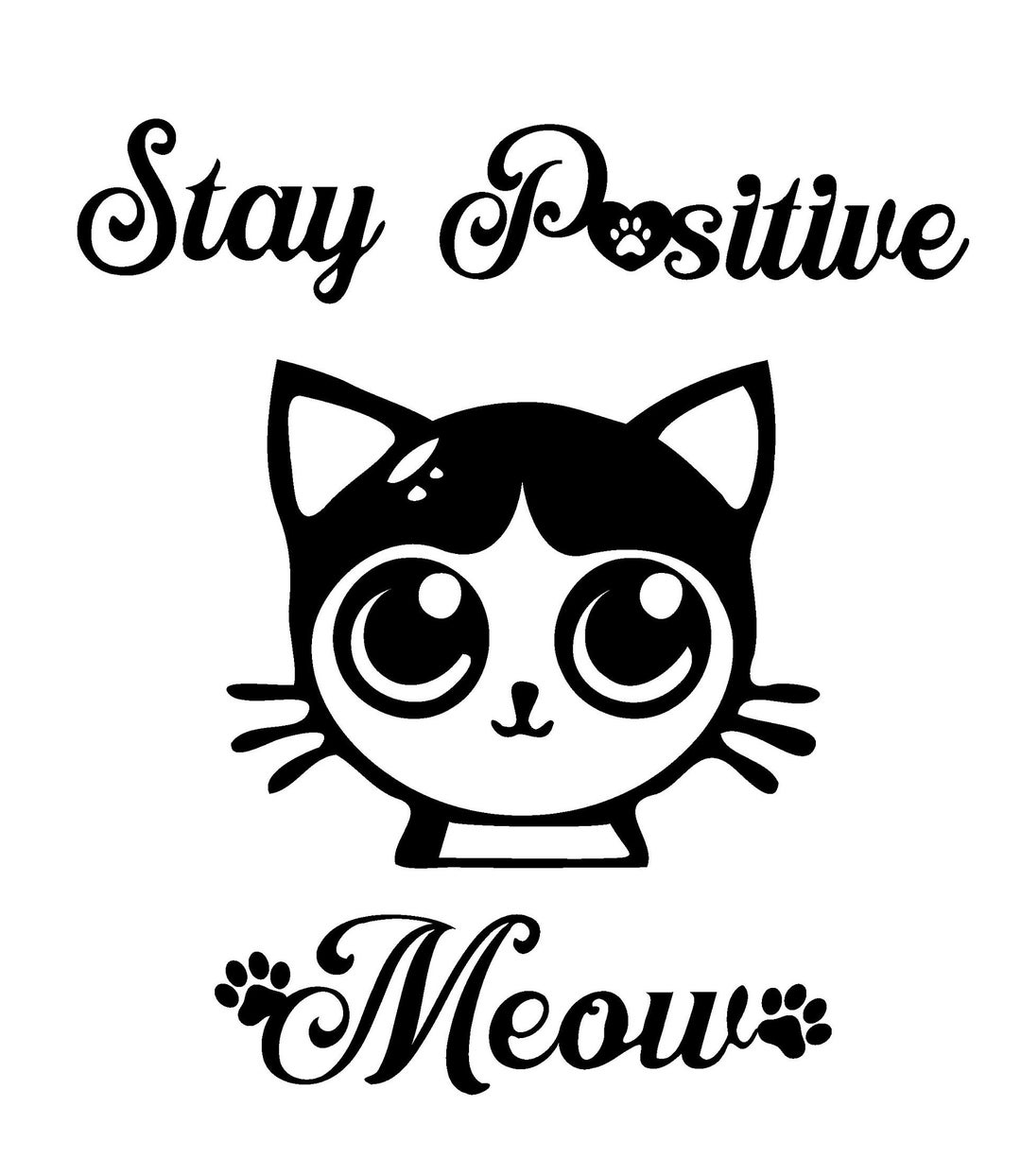 Stay Positive! - Plot Cat Motif - JPEG, SVG, EPS and Much More. - Etsy