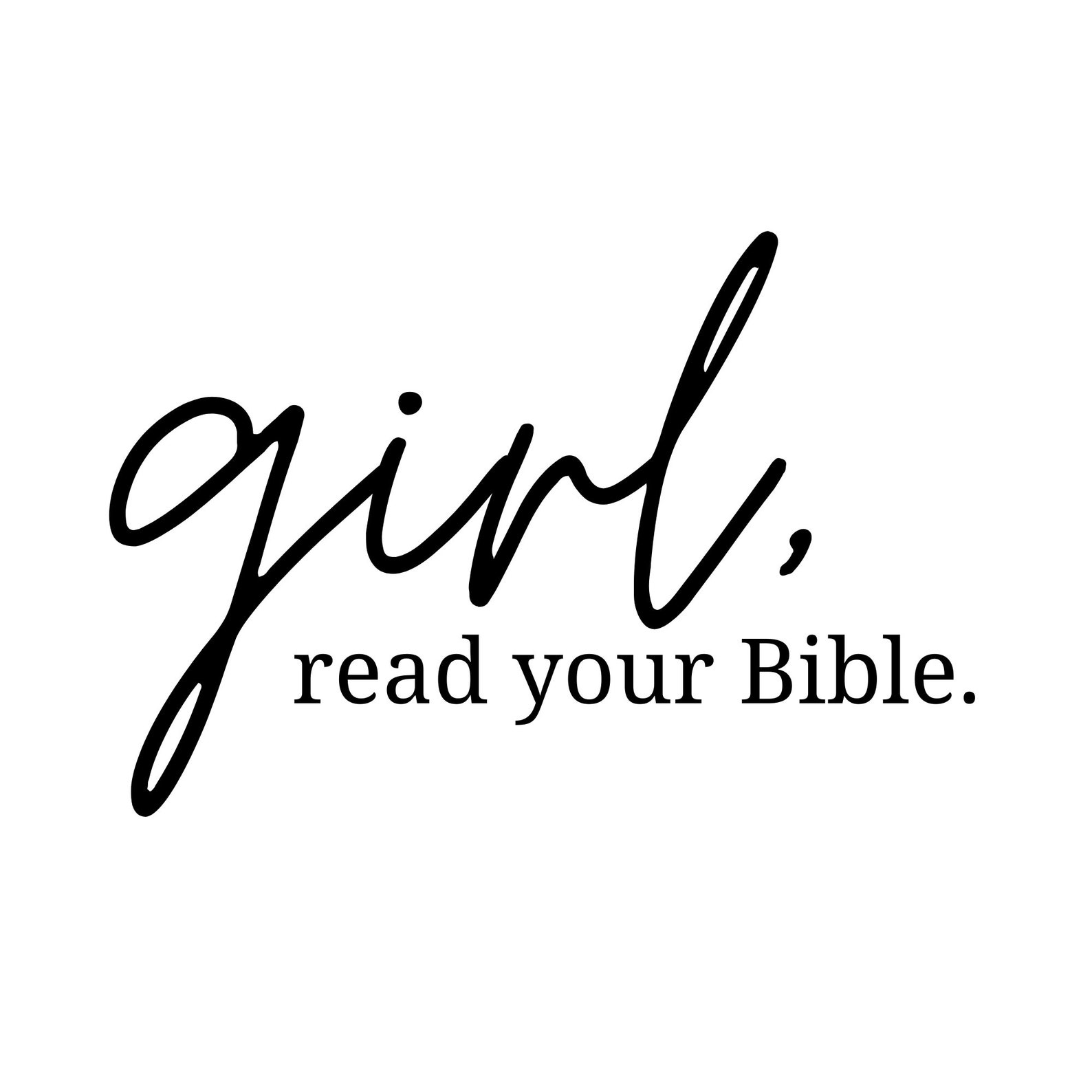 Girl Read Your Bible- Christian PNG Sublimation/stickers - Etsy