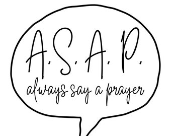 ASAP Svg Png Prayer SVG Prayer Warrior Svg Always Say A Prayer ...