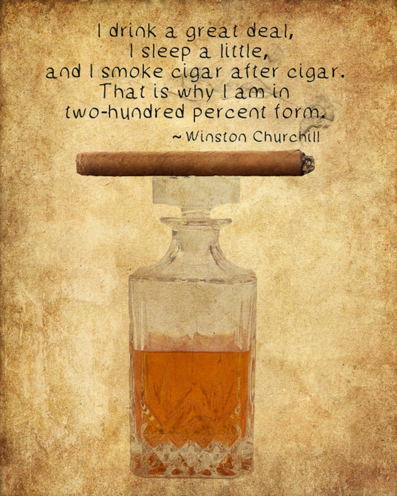 Cigar Art, Cigar Poster, Whiskey Print, Winston Churchill Quote Bourbon ...