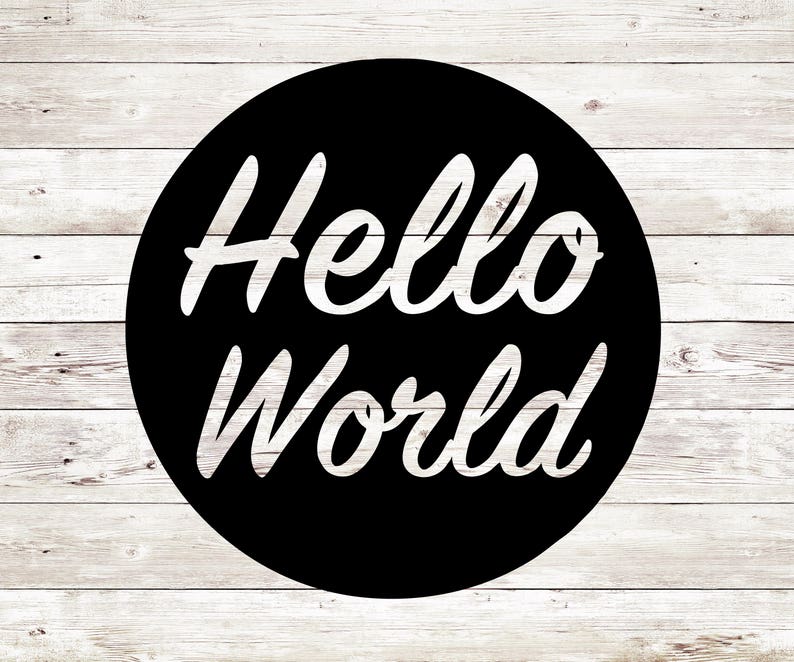 Hello World SVG Hello World PNG Hello World Cut File Hello | Etsy