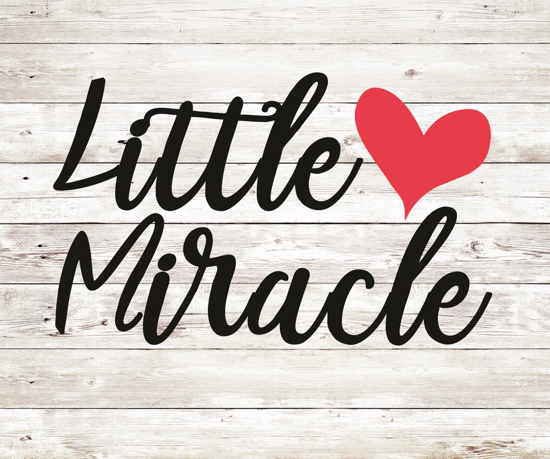 Little Miracle SVG, Baby SVG, Girl Svg, Miracle Svg, Silhouette Cameo ...