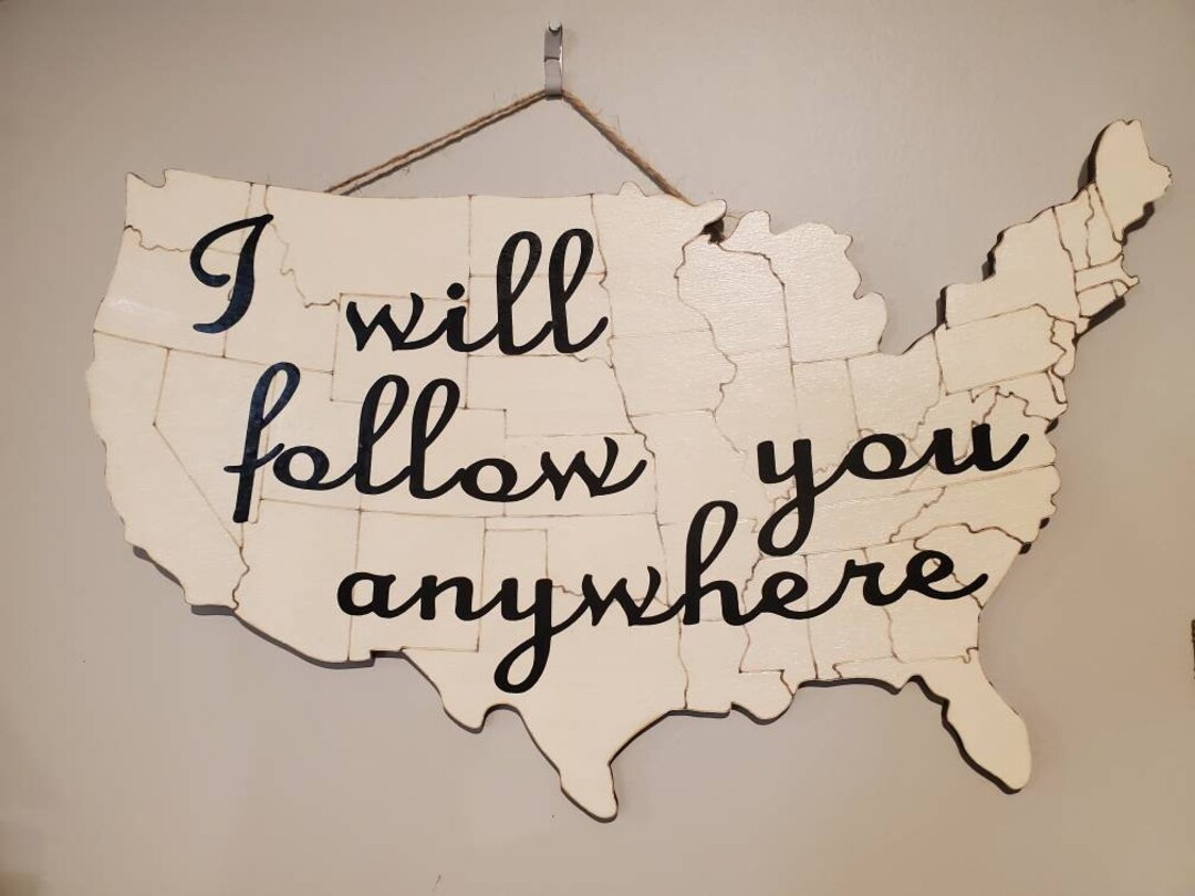 I Will Follow You Anywhere Sign; Love Wall Decor; USA Wood Map Sign ...