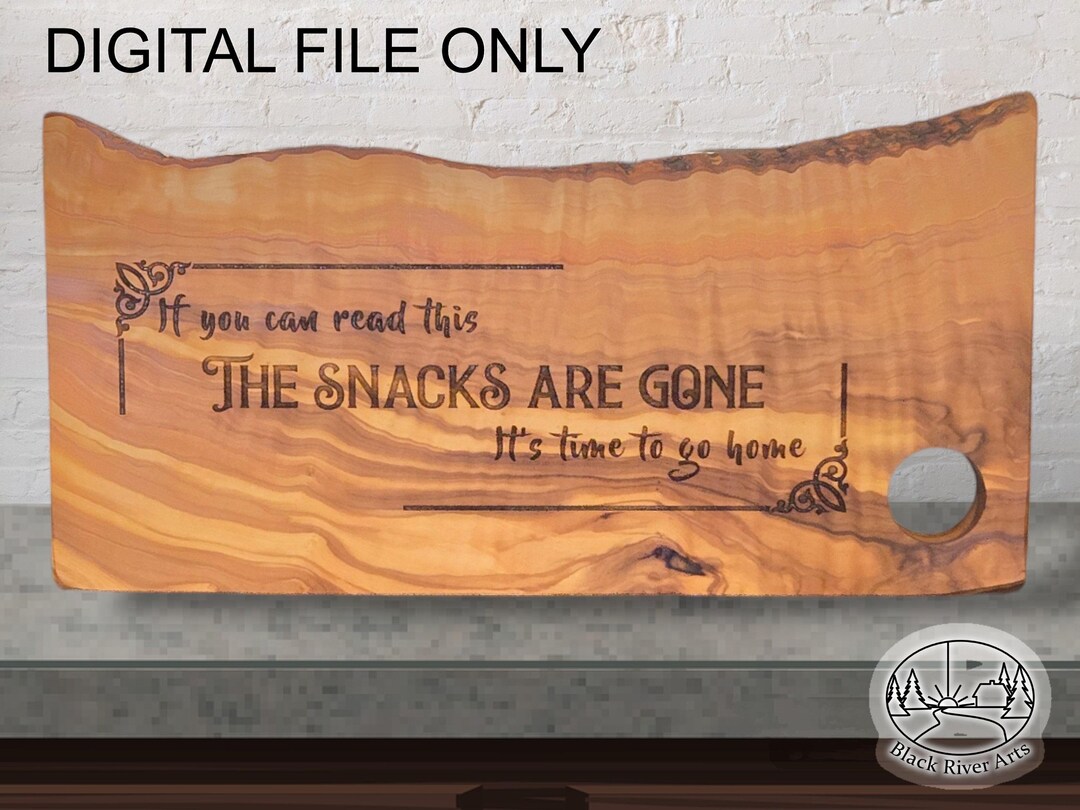 Snacks Are Gone It's Time to Go Home Funny Cutting Board SVG Digital ...