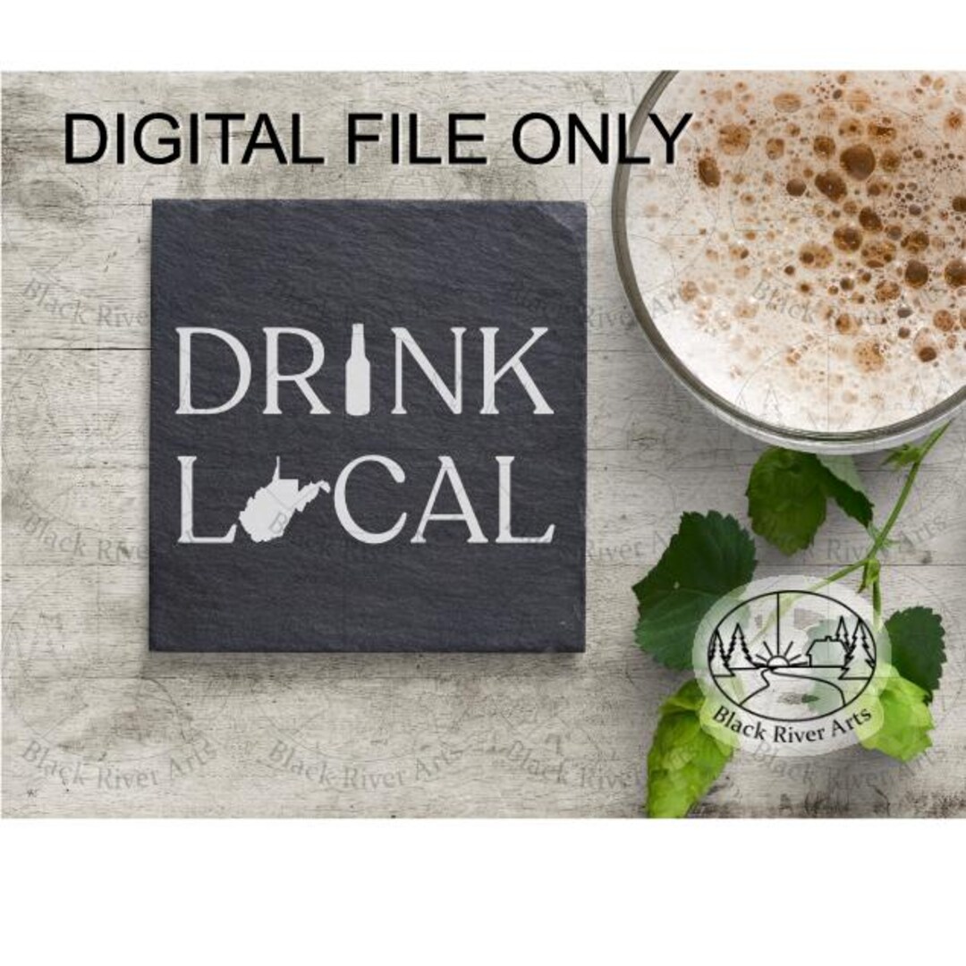 Drink Local West Virginia SVG Craft Beer Design West Virginia State ...