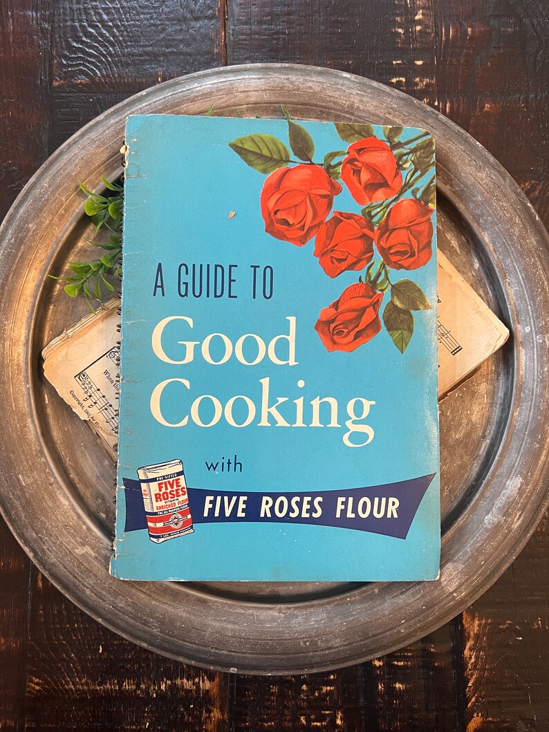 Vintage 1962 Guide to Good Cooking With Five Roses Flour 20th Edition ...