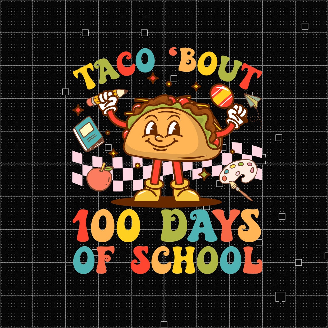 Taco Bout 100 Days of School Png, Happy 100 Days Png, Retro Taco Png, Teacher 100 Days of School ...