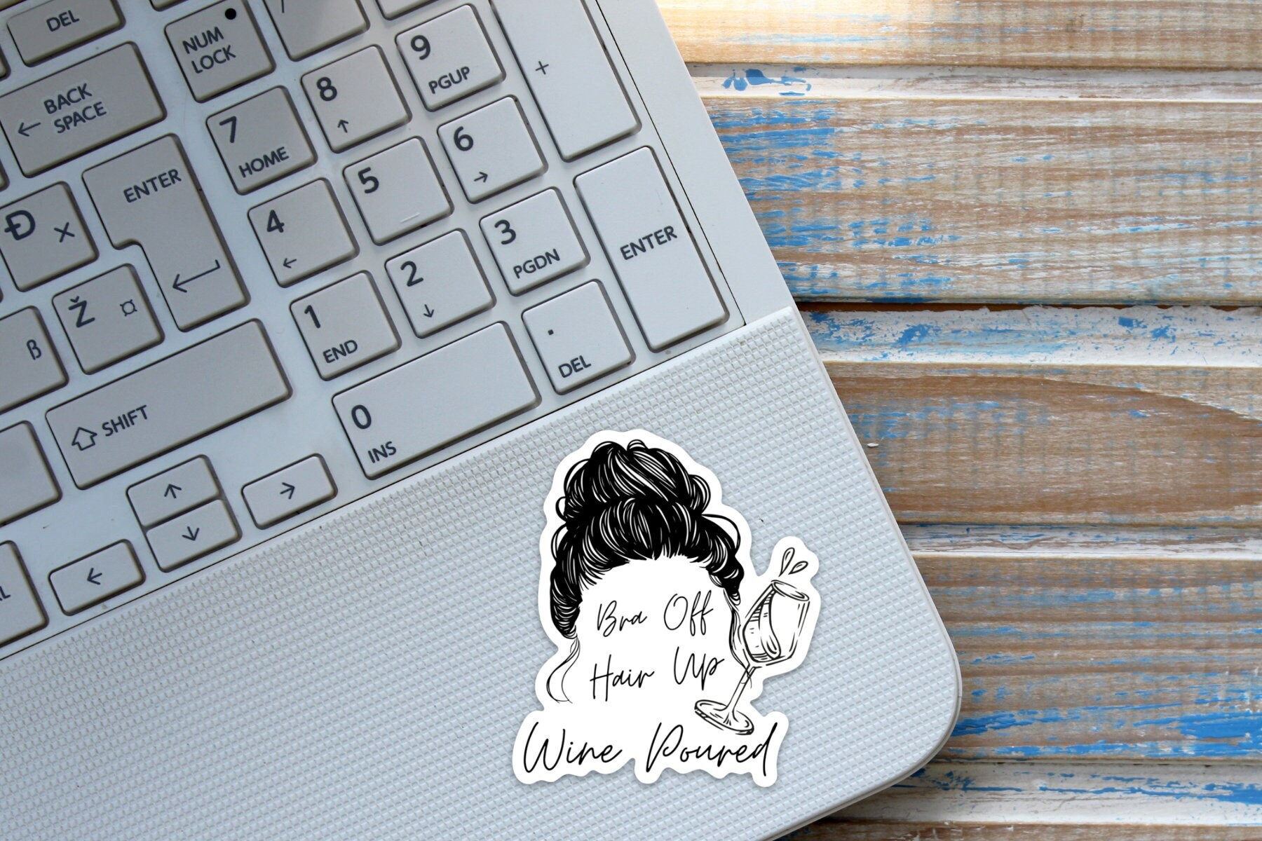 Messy Bun Sticker Wine Lovers Sticker Bra off Hair up Wine Poured ...